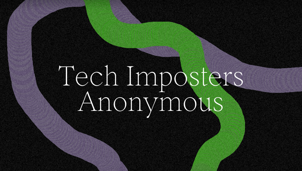 Tech Imposters Anonymous